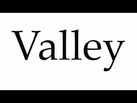 How to Pronounce Valley