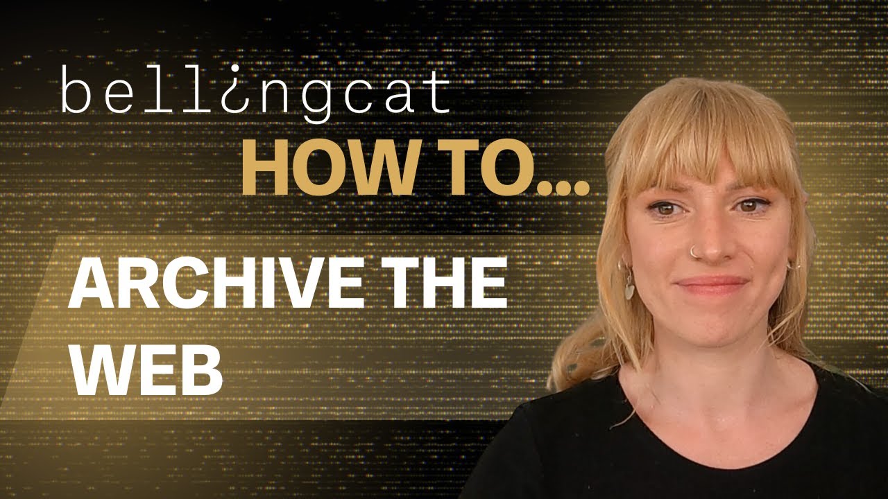 How to Archive the Web - Bellingcat’s Auto Archiver Tool