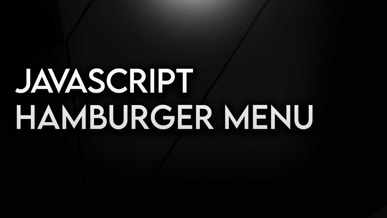 Vanilla JavaScript: Hamburger Menu