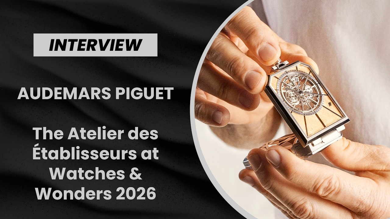 Watches & Wonders 2026: The Return of Audemars Piguet & the Atelier des Établisseurs.