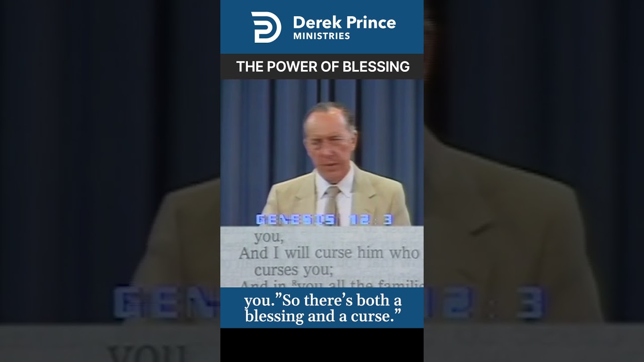 The Power of Blessing | Shorts | Watch | Derek Prince Ministries