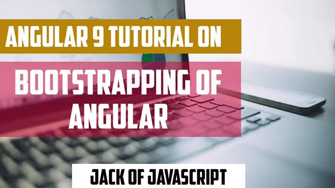 05 - Bootstrapping of Angular application | Angular 9 | typescript | JavaScript