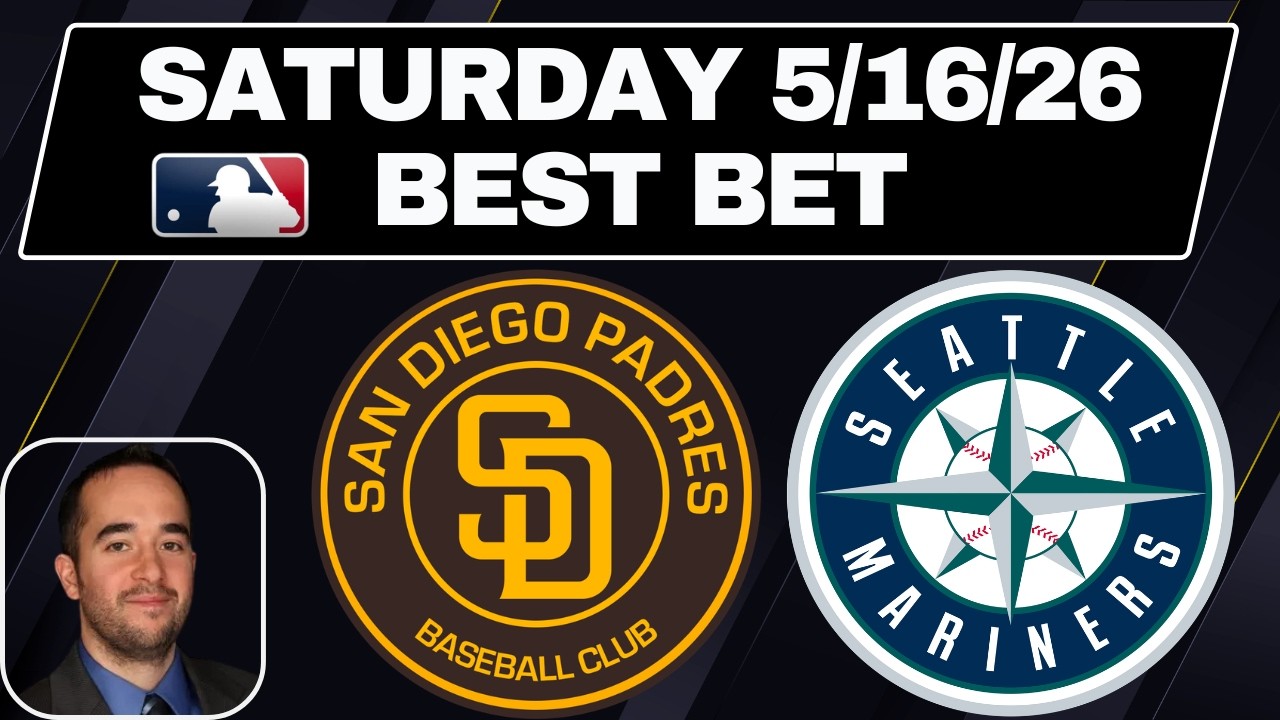 Padres at Mariners 5/16/26 MLB Best Bets | MLB Picks and Predictions - Robert Ferringo DocSports