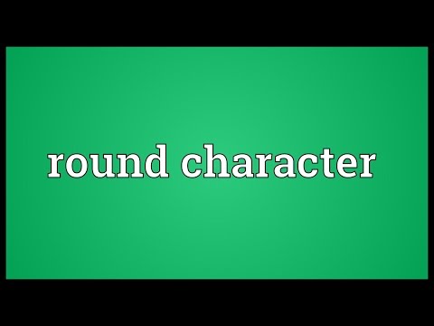 Round character Meaning