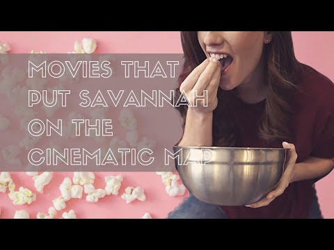 Movies That Put Savannah on the Cinematic Map