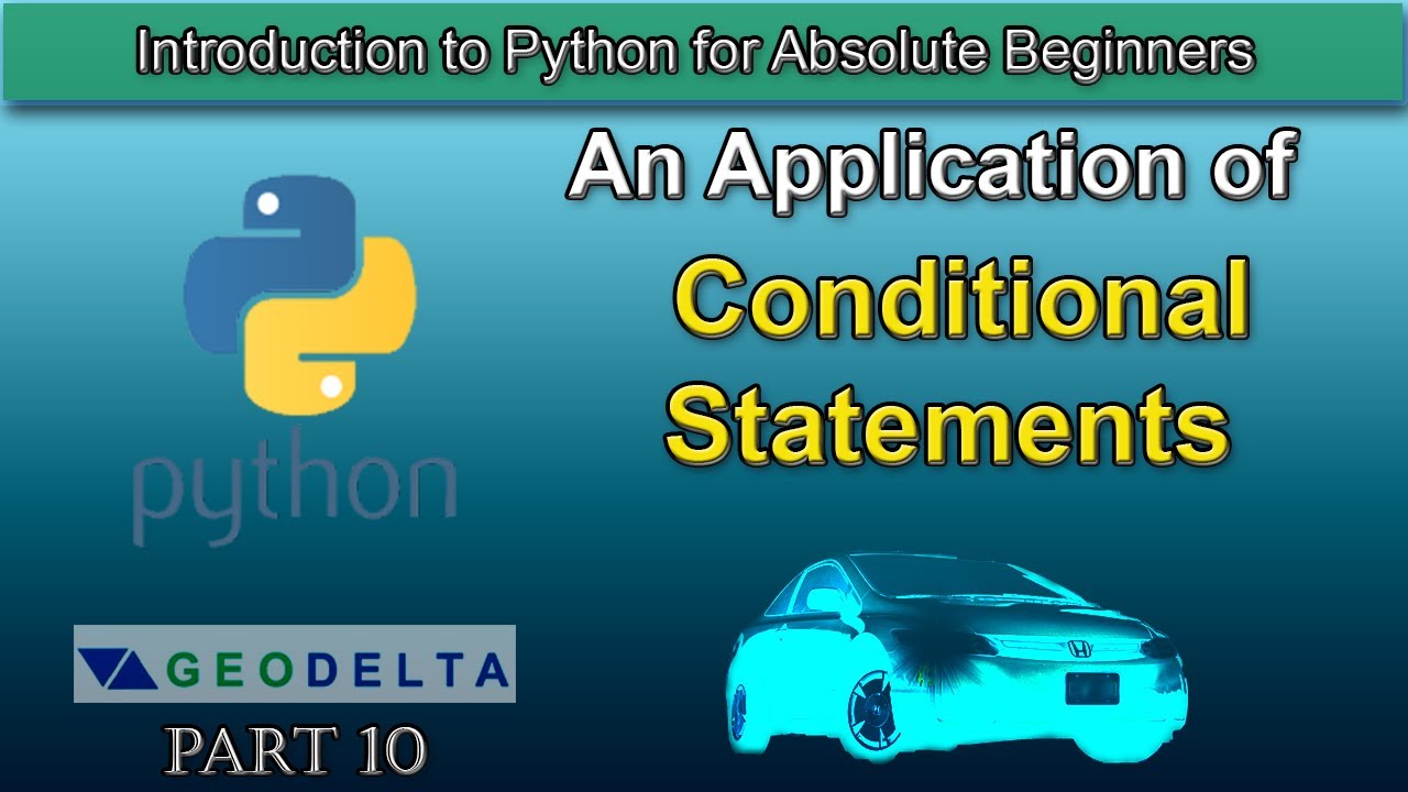 Lesson 10 - A Practical Application of Python Conditional Statements