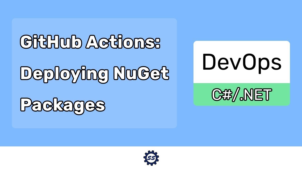 Deploy NuGet Packages w/ GitHub Actions (Automatic Versioning) - DEVOPS (C#/.NET)