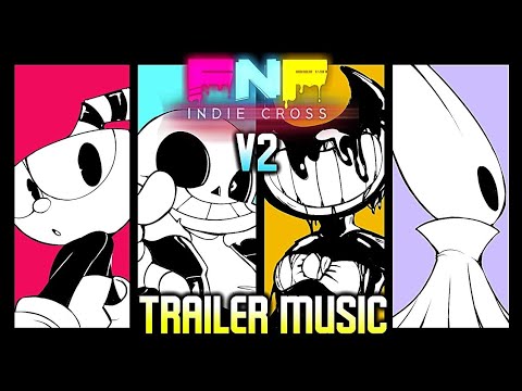 FNF Indie Cross V2 Trailer Soundtrack