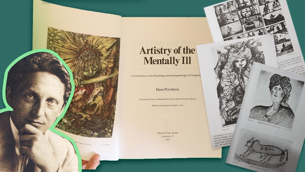 Artistry of the Mentally Ill: Psychiatry and Creativity in the Early 20th Century