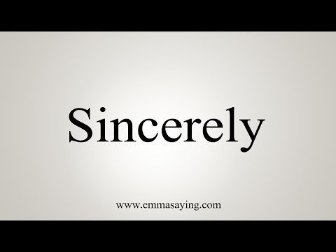 How To Say Sincerely