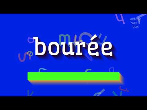 How to say "bourée"! (High Quality Voices)