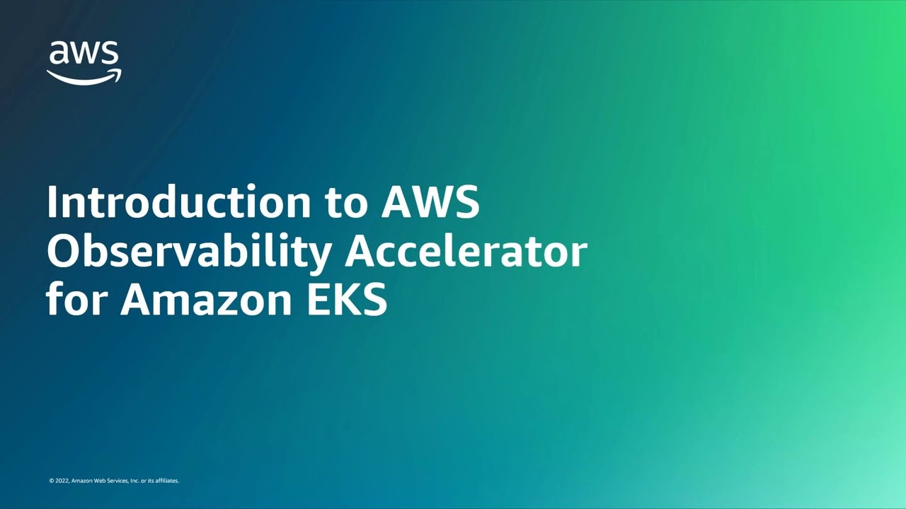 Introduction to AWS Observability Accelerator for Amazon EKS | Amazon Web Services
