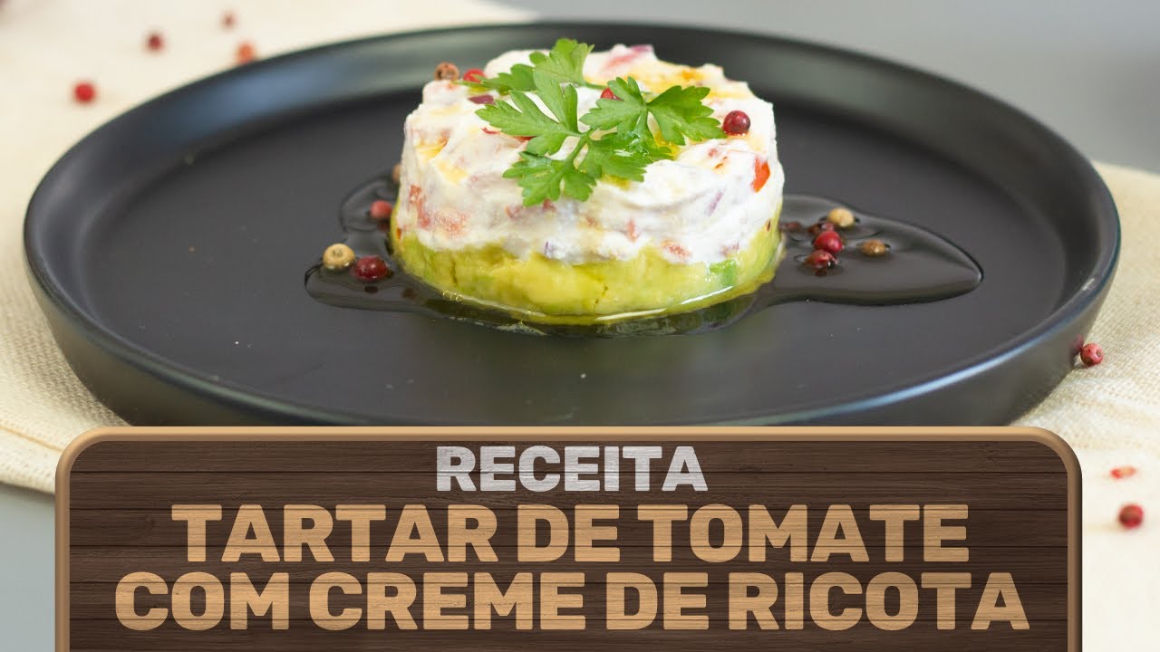 Tartar de tomate e abacate com Creme de Ricota Bom da Fazenda. | Bom da ...