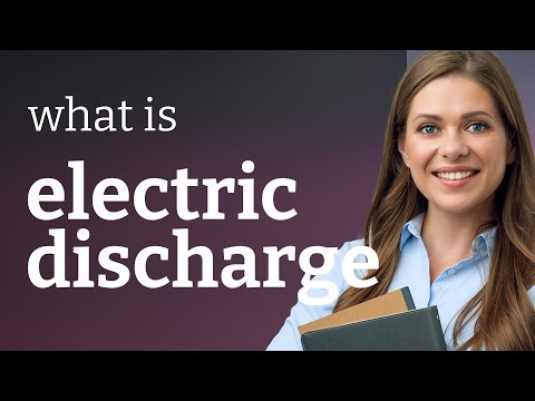 Electric discharge — definition of ELECTRIC DISCHARGE