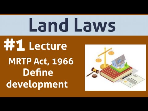 Land Laws: MRTP Act, 1966| define development|