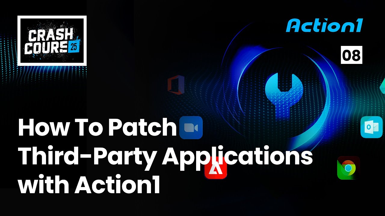 Crash Course #8 - How To Patch Third-Party Applications with Action1 (Adobe, Chrome, etc.)