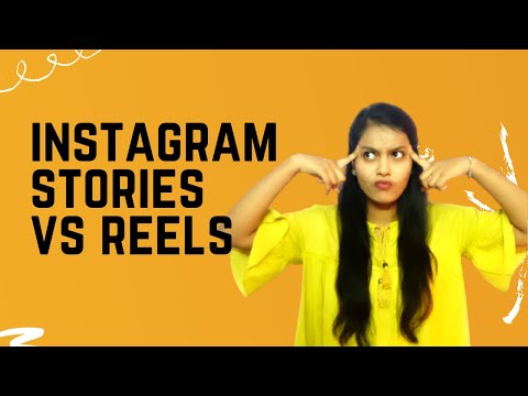 Stories VS Reels