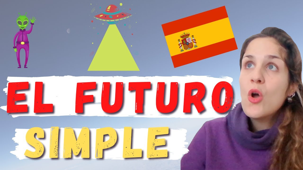 El FUTURO SIMPLE de indicativo en español: ¿Cómo Se Usa? ¿Cuándo Se Usa? (Explicación Completa) 🇪🇸