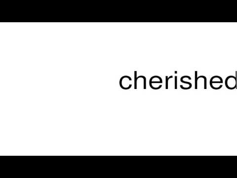 How to pronounce cherished