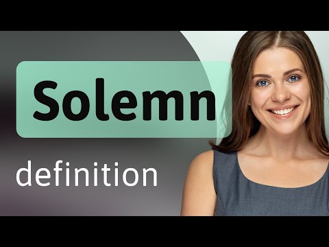 Solemn — what is SOLEMN meaning