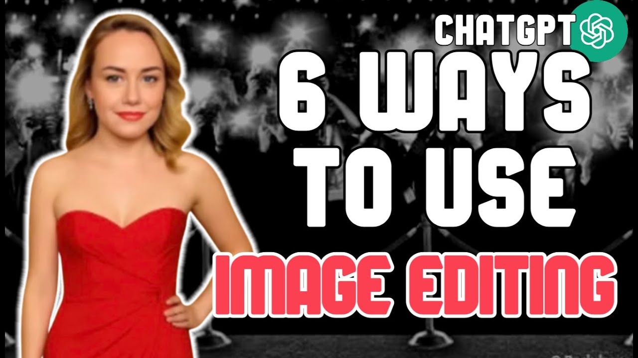 6 Genius Ways to Use ChatGPT Image Editing