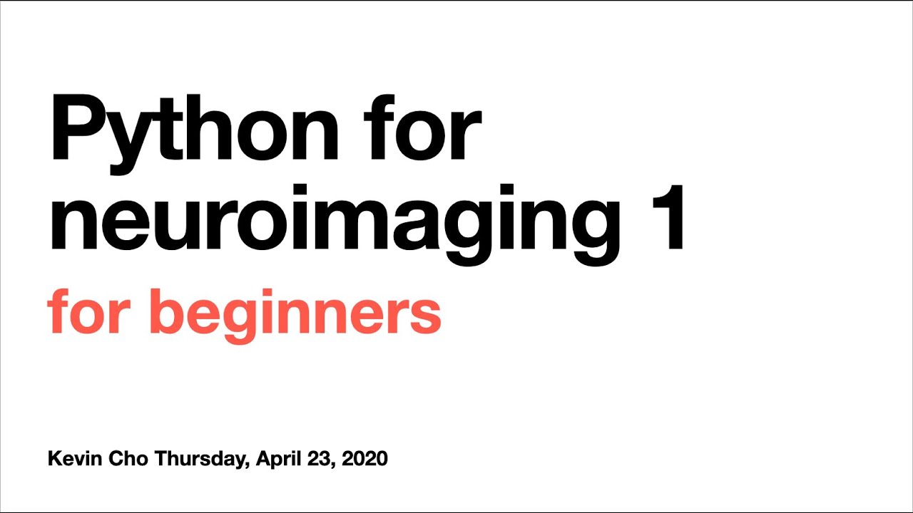 Python tutorial for neuroimaging - python basics (1/4)