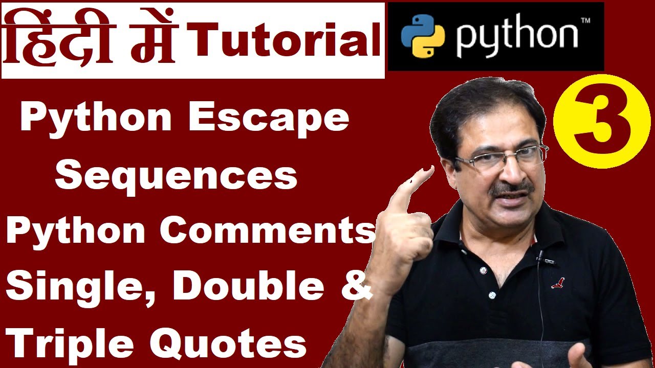 #3 [Hindi] Escape Sequence in python | python comments | Single, Double and Triple Quotes | Tutorial