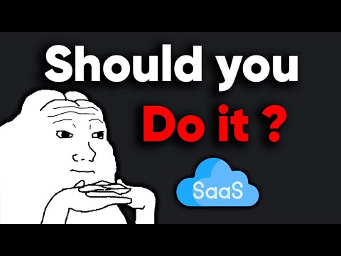 Should You Make A SaaS Product ?