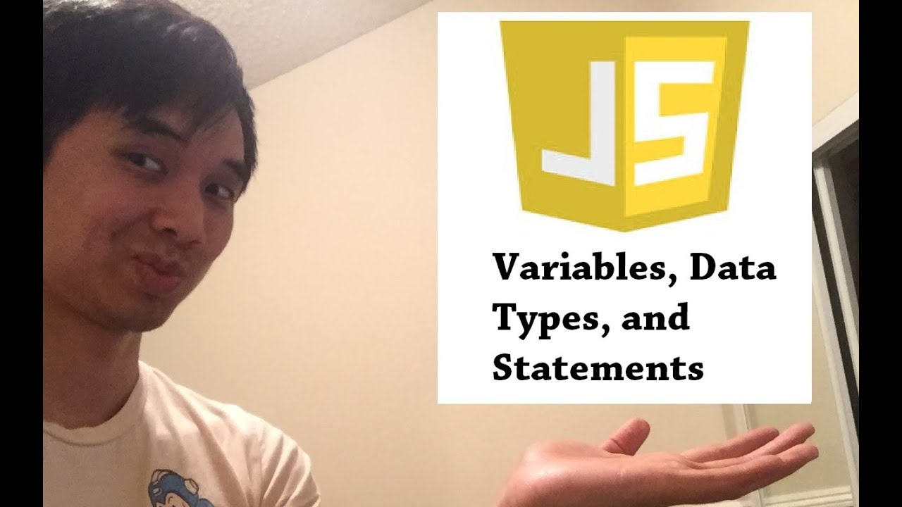 Javascript Tutorial 3: Variables, Data Types, and Statements