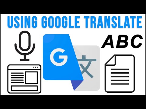 How to Use the Google Translate Website for Text, Websites and Documents