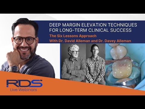 DEEP MARGIN ELEVATION TECHNIQUES FOR LONG-TERM CLINICAL SUCCESS | Dr. David Alleman & Davey Alleman
