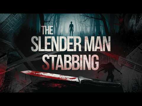 The Slender Man Stabbing: When Urban Legends Turn Deadly