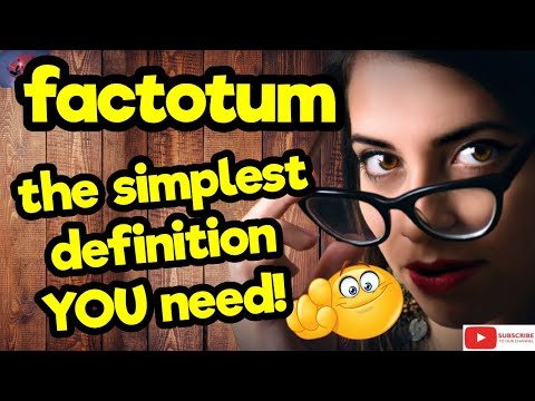 FACTOTUM. The simplest definition YOU need!! #tellsvidetionary™.
