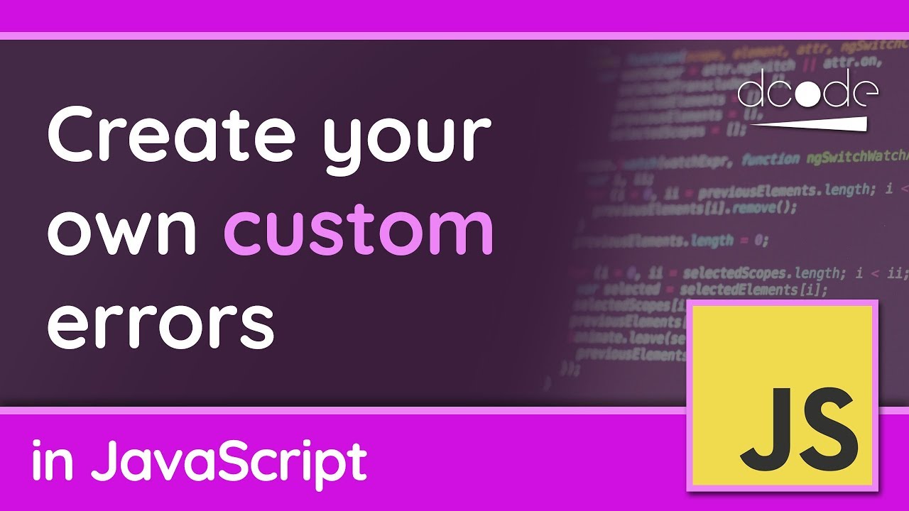 Creating Custom Errors in JavaScript
