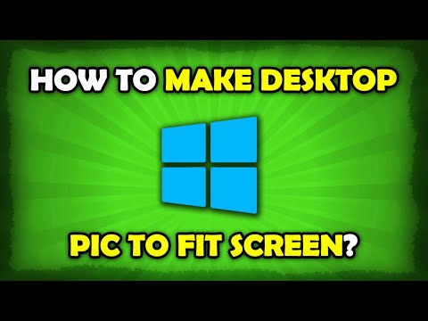 How To Make Desktop Background Fit To Screen Windows 10?
