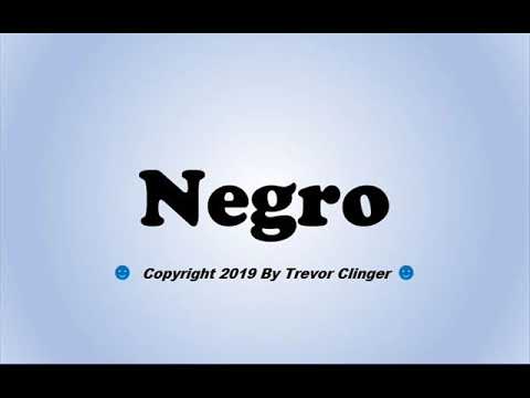 How To Pronounce Negro (Spanish For Black)