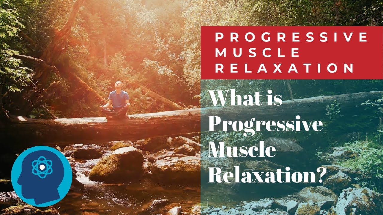 What is Progressive Muscle Relaxation?