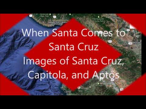 When Santa Comes To Santa Cruz