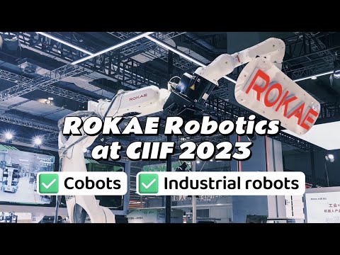 ROKAE Robotics at CIIF: Experience the Power and Precision of Cobots and Industrial Robots