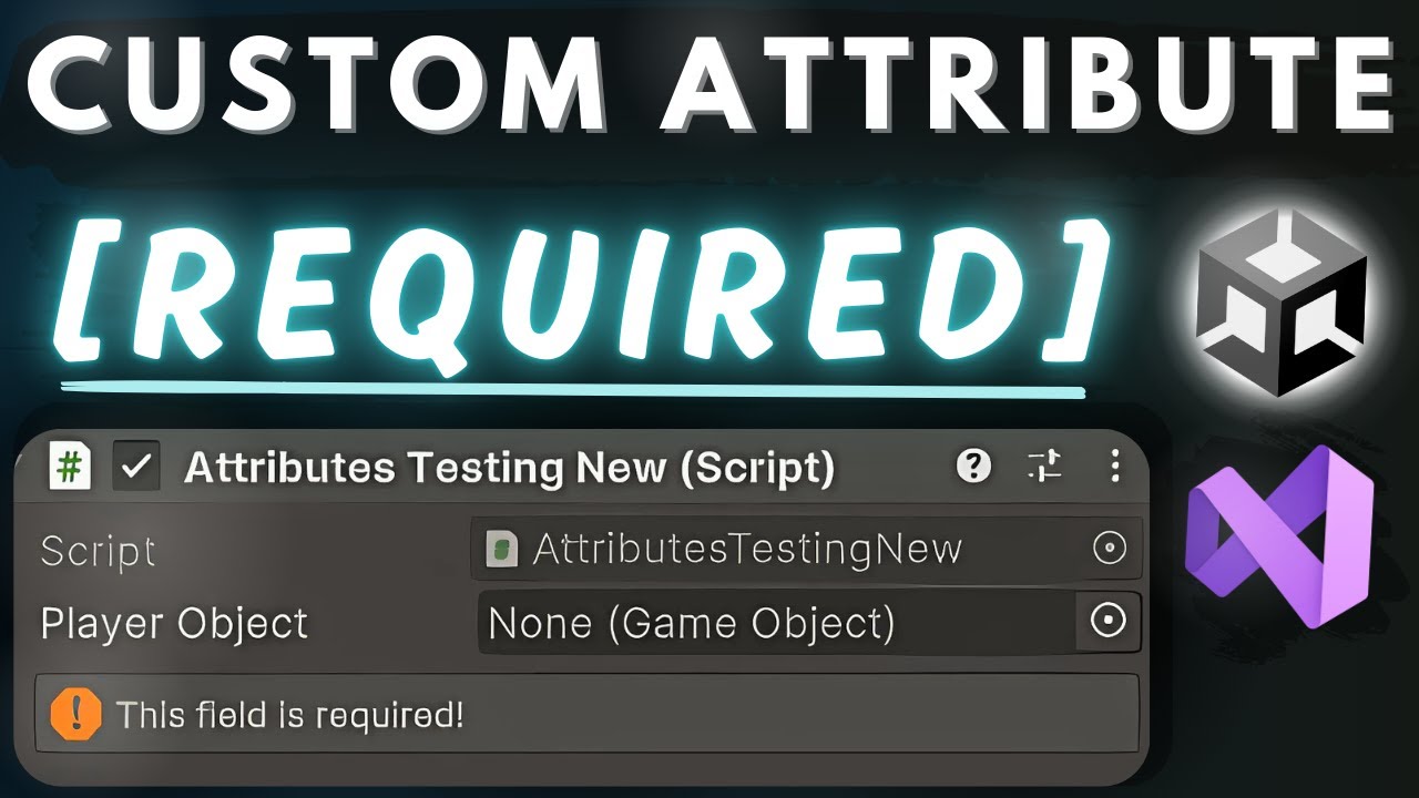 Creating Custom [Required] Attribute || Unity, C#