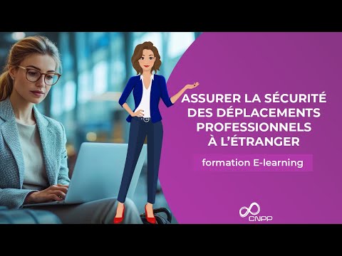 Assurer la sécurité de déplacements professionnels à l'étranger - Module E-learning (EXTRAIT)