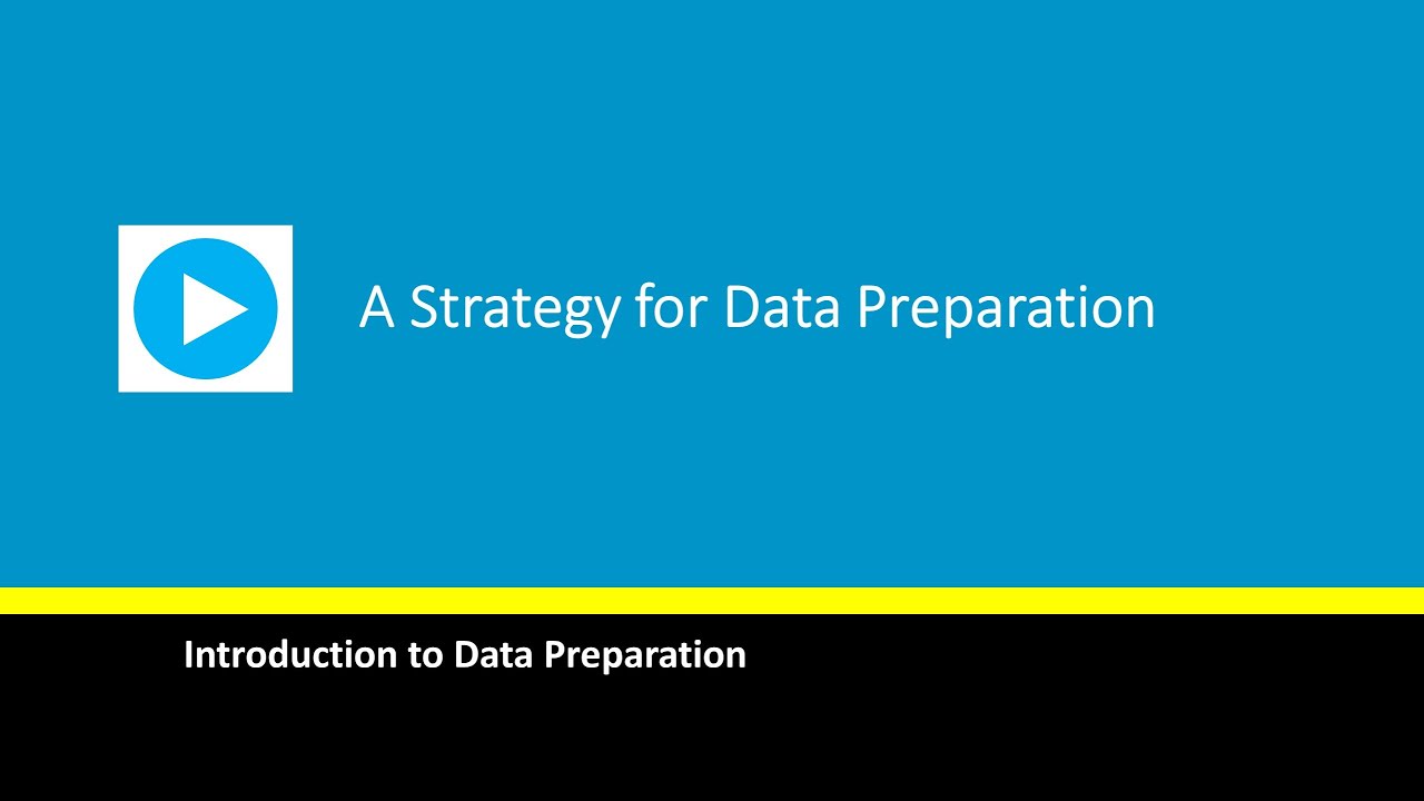 A Strategy for Data Preparation