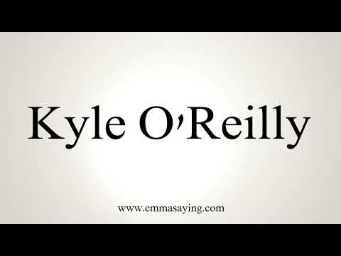 How To Pronounce Kyle O'Reilly