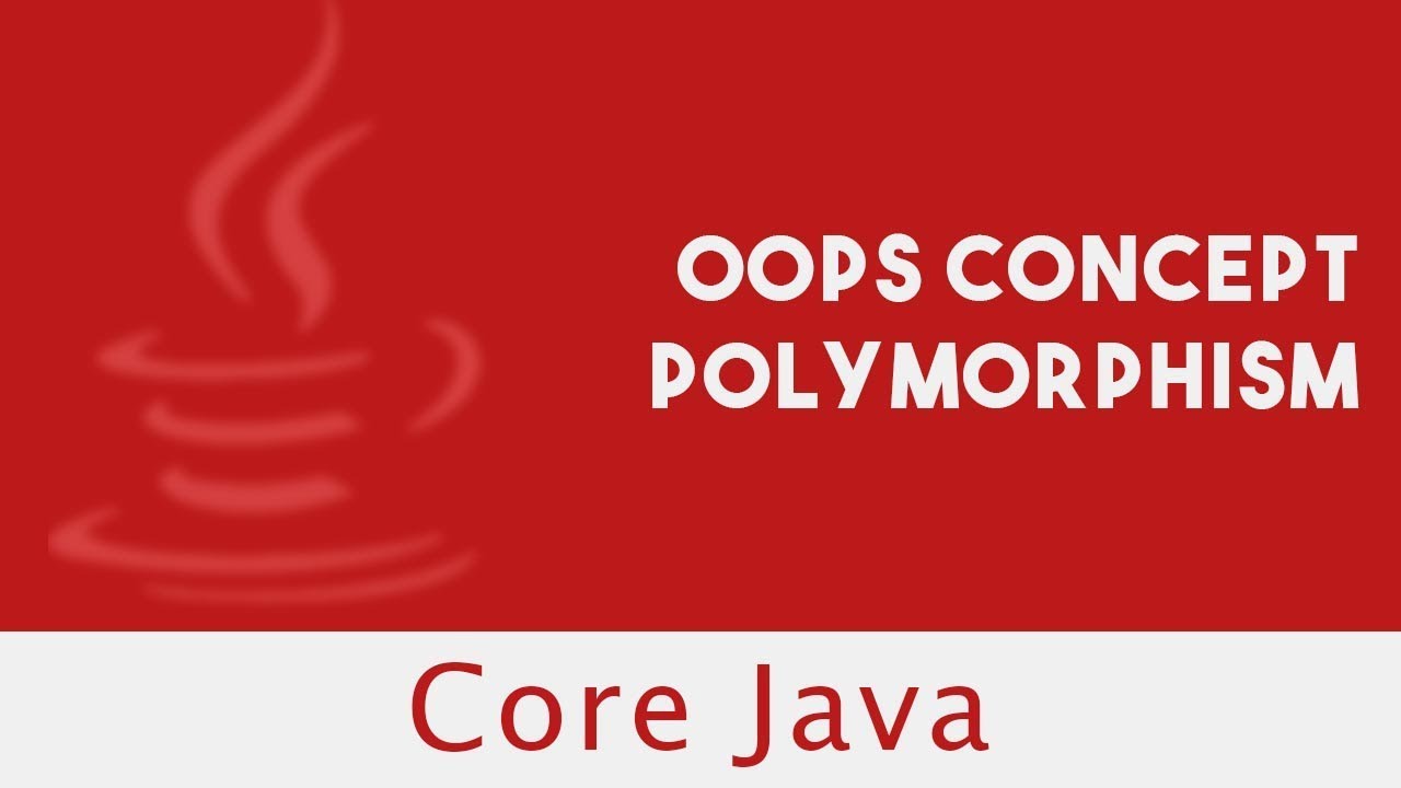 Core Java | OOPs Concept | Polymorphism | Encapsulation | Lecture 33