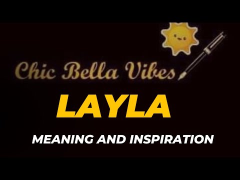 Exploring the Significance of the Name LAYLA #namemeaning #name #layla