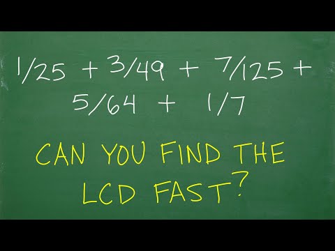 1/25 + 3/49 + 7/125 + 5/64 + 1/7 = can you find the LCD FAST? (you should be able toā¦)