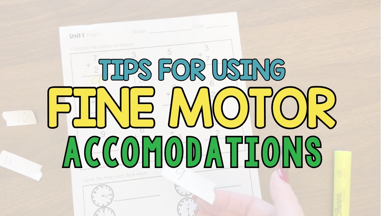 Simple Fine Motor Accommodations