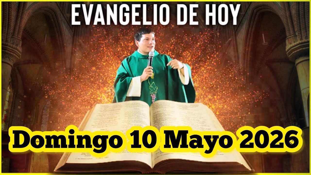 EVANGELIO DE HOY Domingo 10 Mayo 2026 con el Padre Marcos Galvis