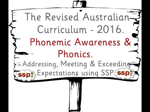 Phonics in the Revised Australian Curriculum - Teaching Phonics using SSP