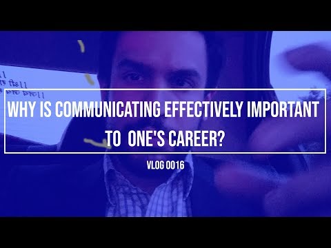 V0016 - Why is Communicating Effectively Important to One's Career?